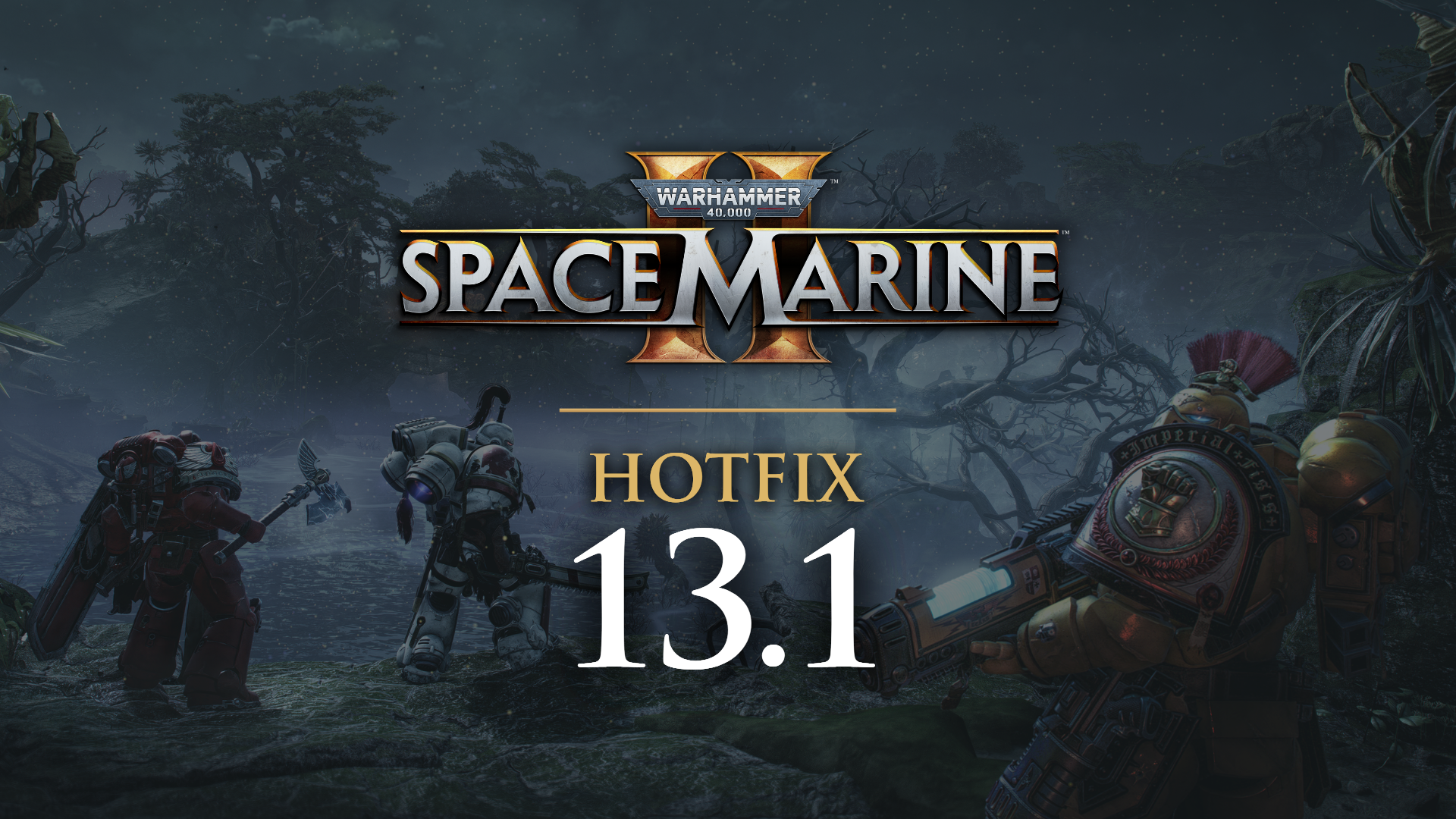 Hotfix 13.1 Patch Notes - Space Marine 2
