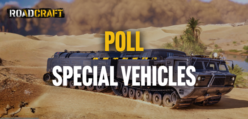 Which special vehicle is your favorite? - RoadCraft